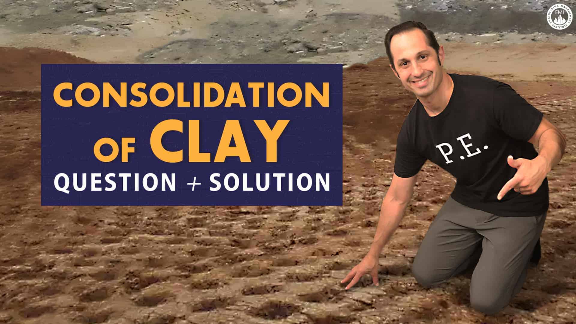 FE Practice Problem: Consolidation of Clay - PE Exam Passpoint by EMI