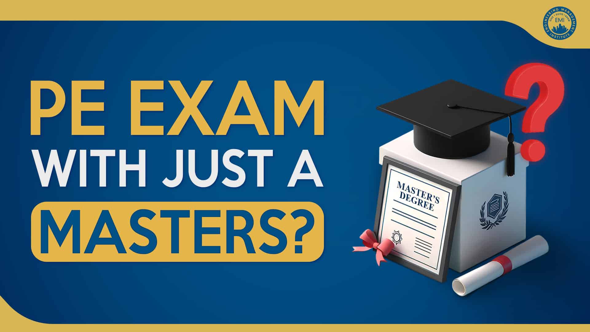 Can You Take the PE Exam with Just a Master's Degree? - PE Exam ...
